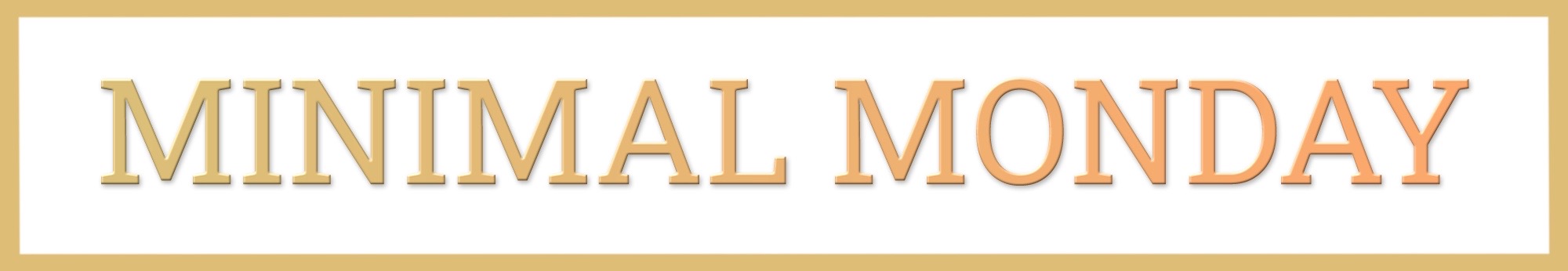 Minimal Monday | danalaquidara.com